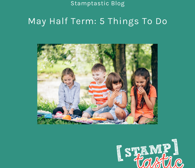 May Half Term: 5 Things To Do